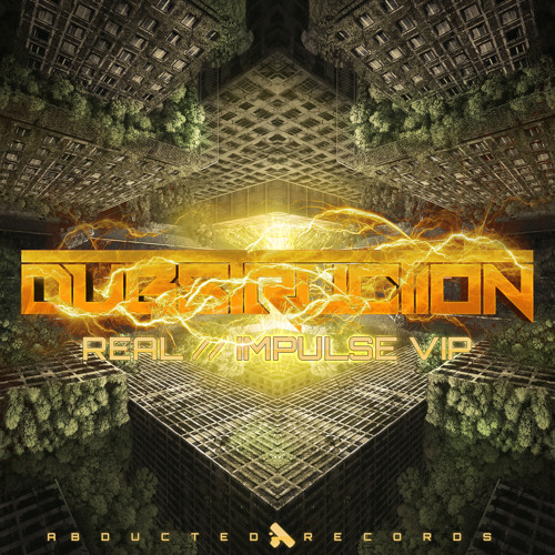 Stream Abducted LTD | Listen to Dubstuction - Real // Impulse VIP [Out ...