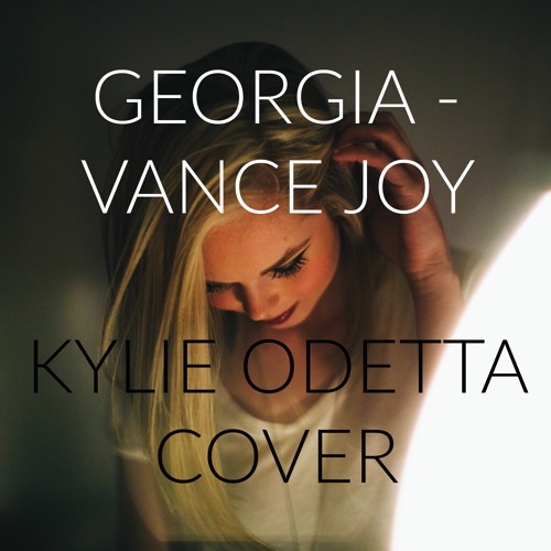 Stream Georgia - Vance Joy (Kylie Odetta Cover) by Kylie Odetta ...