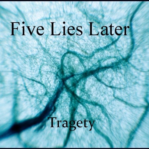Listen to playlists featuring Five Lies Later - Tragety by Five Lies ...