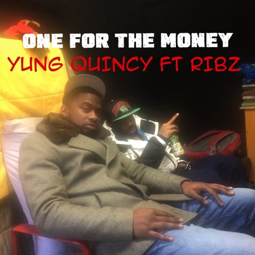 Stream DJ QUINCY X RIBZ - ONE FOR THE MONEY (HORACE BROWN) by DJ QUINCY ...