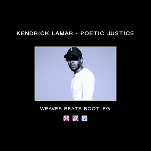 Poetic Justice (Weaver Beats Bootleg) by Weaver Beats - Free download ...