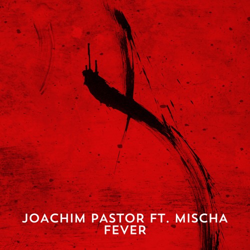 Stream Joachim Pastor | Listen to Fever EP - Out Now (snippets ...