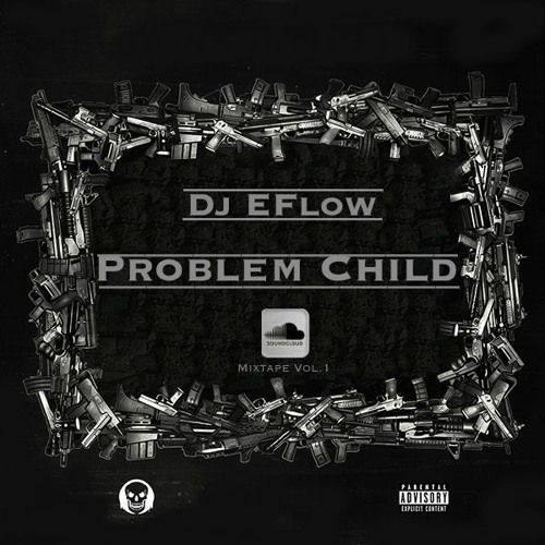 Stream Problem Child MixTape - Old School Reggaeton - Dj EFlow - 2K16 ...