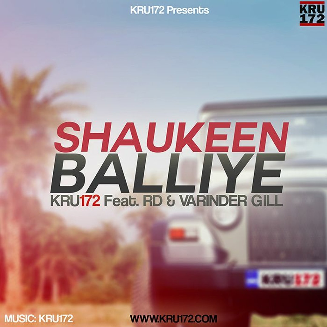 Stream Shaukeen Balliye (Feat. RD & Varinder Gill) by Kru172® | Listen ...