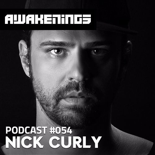 Stream Awakenings Podcast 054 Nick Curly By Awakenings Listen Online For Free On Soundcloud