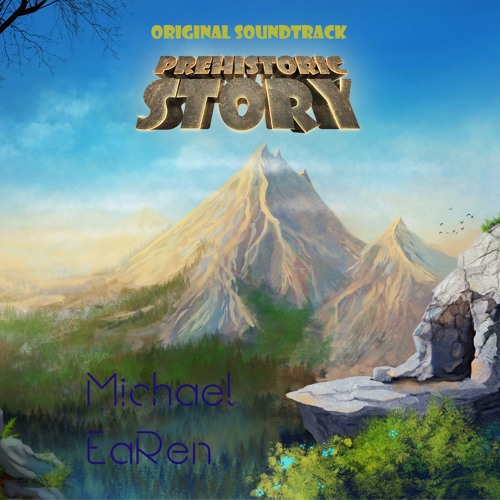 Stream Michael EaRen | Listen to Prehistoric Story OST playlist online ...