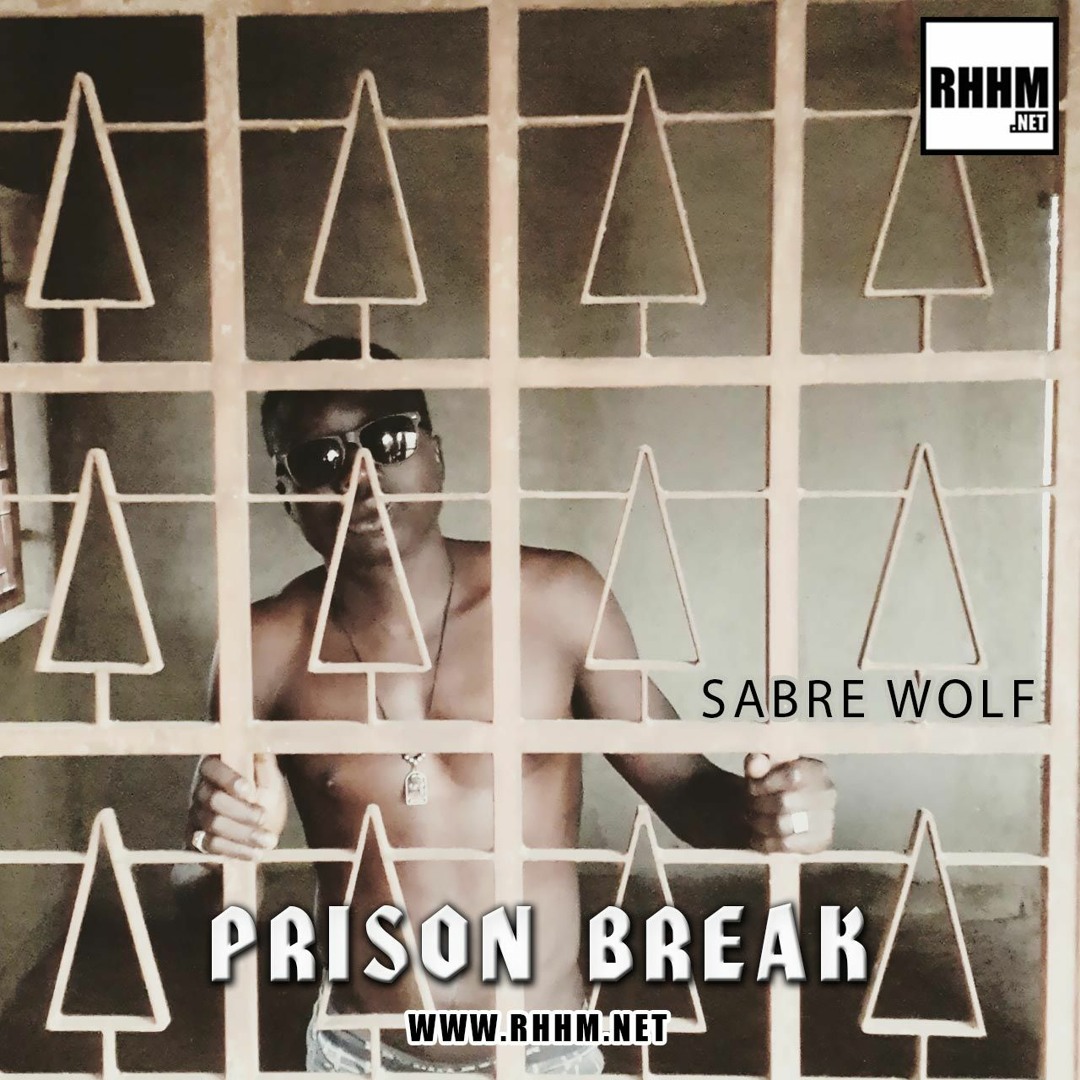 Stream Prison break - Sabré Wolf by RHHM.Net | Listen online for free ...