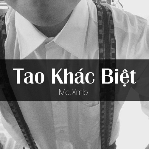 Stream Tao Khác Biệt- Mc.Xmle a.k.a Bẩu by DeReckless | Listen online ...