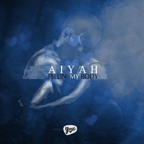 Stream Aiyah - Feelin' My Body by Aiyah | Listen online for free on ...