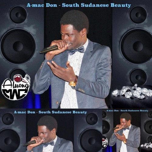 Stream AMAC DON - South Sudanese Beauty by A-mac Don | Listen online ...