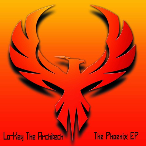 Stream Lo-Key the Architech | Listen to The Phoenix EP playlist online ...