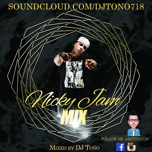 Stream NICKY JAM MIX by DJTONO718 | Listen online for free on SoundCloud