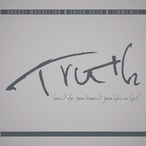 Stream Truth Ft Erick Rush & JimmyWiz (Prod by Blacksun) by ShabZi ...