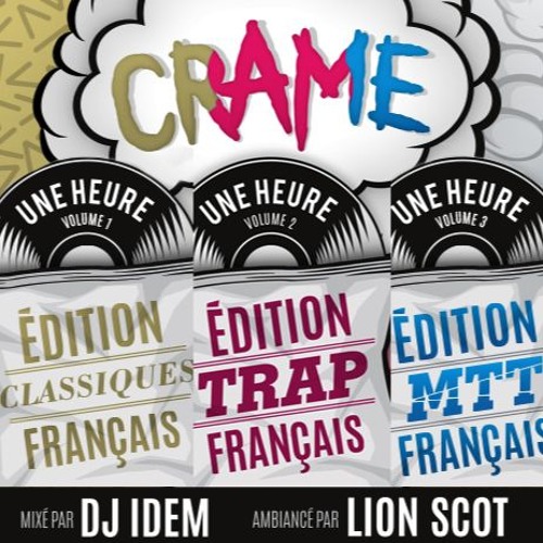 Stream DJ IDEM | Listen to CRAME 1 HEURE | 3 VOLUMES | 100% RAP ...