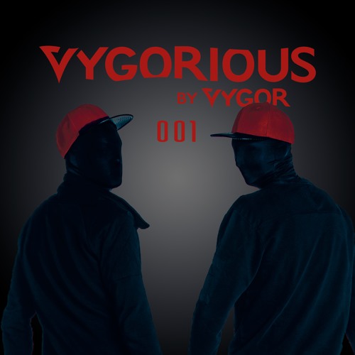 VYGORIOUS | Episode 001 | Hosted by VYGOR by VYGOR | Free Listening on ...