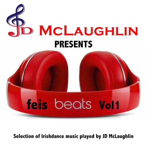 Stream Feis Beats Vol.1 - Reels (1) by JD McLaughlin | Listen online ...