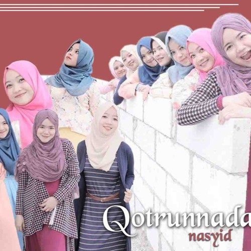 Stream Qotrunnada Nasyid - Muhasabah by M Nur Ramdhani | Listen online ...