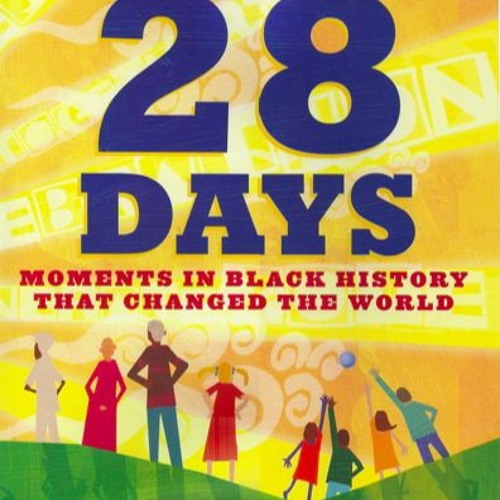 Stream AudioFile Magazine | Listen to 28 DAYS: Moments in Black History ...