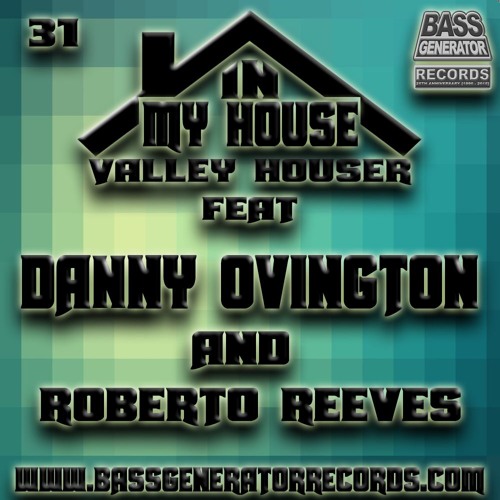 Stream In My House 31 Feat. Danny Ovington & Roberto Reeves Hosted By ...