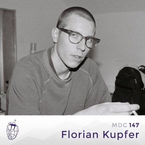 Stream MDC.147 Florian Kupfer by Melbourne Deepcast | Listen online for free on SoundCloud