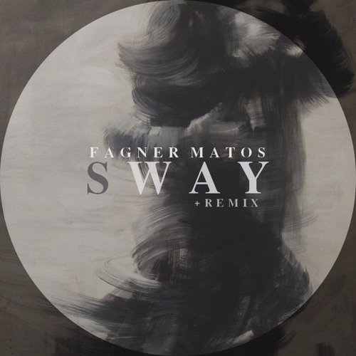 Stream Sway (Cover With Remix)- Fagner Matos by FagnerMatos | Listen ...