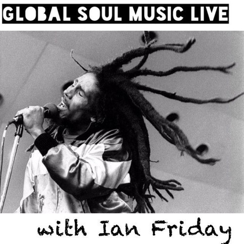 Stream user308489728 | Listen to Ian Friday Global Soul Music Live With ...