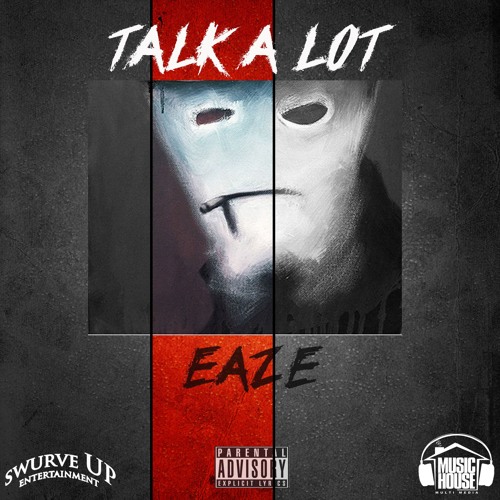Stream EaZe - Talk A Lot by EaZe THe RaPPeR | Listen online for free on ...