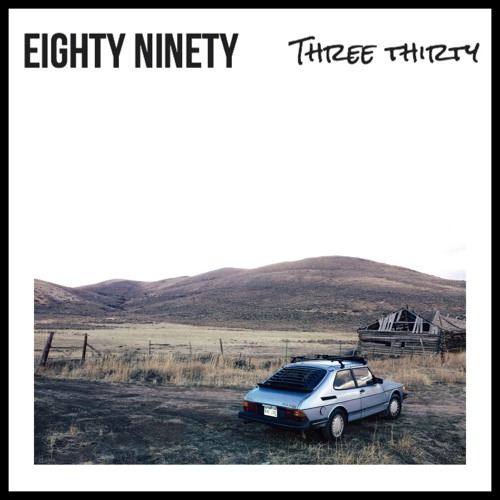 Eighty Ninety - Three Thirty | Indie Shuffle