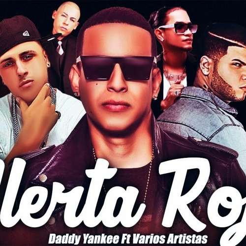 Stream Alerta Roja - Daddy Yankee Ft. Varios Artistas (320kbps) by Jose ...