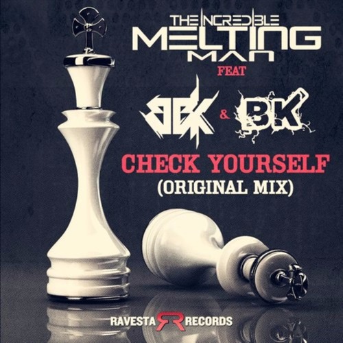 Stream The Incredible Melting Man (Feat BBK & BK) - Check Yourself by ...