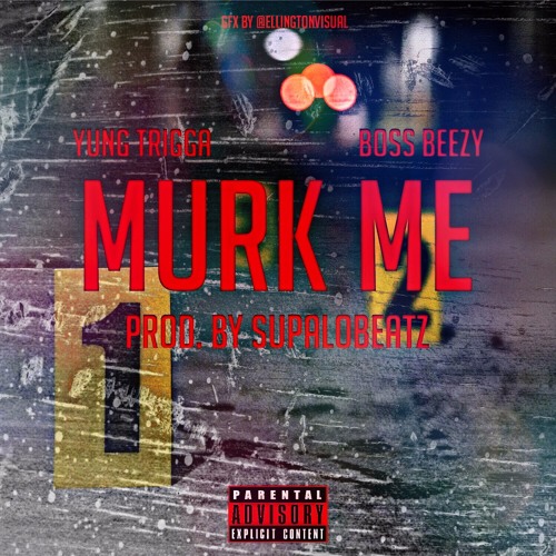 Stream Yung Trigga x Boss Beezy - Murk Me [Prod. By SupaLoBeatz] by ...