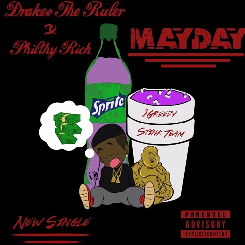 Mayday ft Philthy Rich by DRAKEO The Ruler | Free Listening on SoundCloud Mayday ft Philthy Rich by DRAKEO The Ruler | Free Listening on SoundCloud