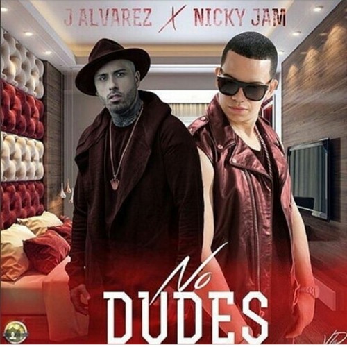 Stream J Alvarez Ft Nicky Jam (No Dudes) by EstrenosUrbanos | Listen ... Stream J Alvarez Ft Nicky Jam (No Dudes) by EstrenosUrbanos | Listen ...