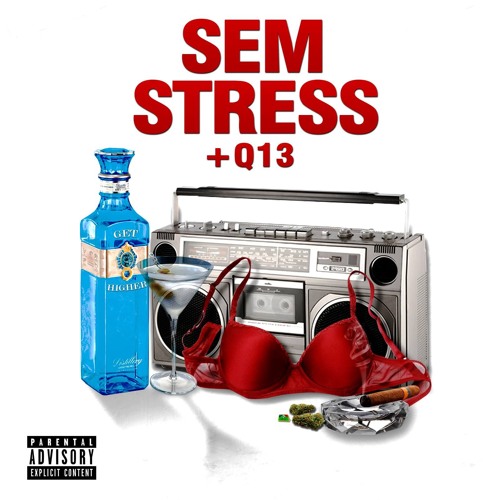 Stream Sem Stress (Prod. by Pitoco91)(WAV) by +Q13 | Listen online for ...