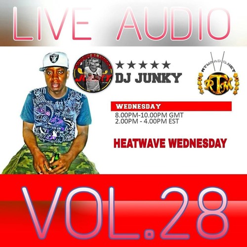 Stream DJJUNKY HEATWAVE WEDNESDAY ON @RTMRADIO_NET LIVE AUDIO VOL.28 by ...
