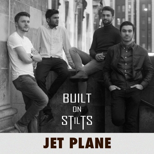 Stream Jet Plane by Built on stilts | Listen online for free on SoundCloud