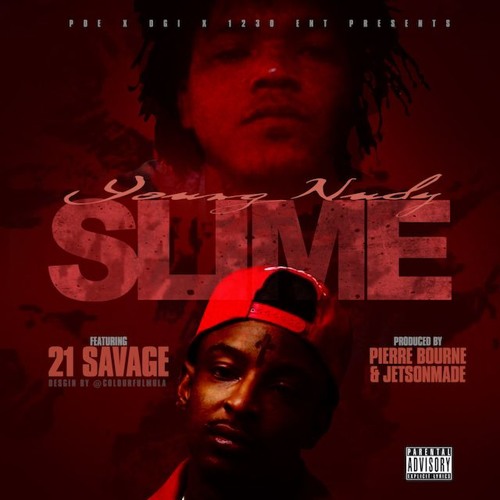 Stream Young Nudy Ft 21 Savage - Slime (Remix)[Prod. By Pierre Bourne ...