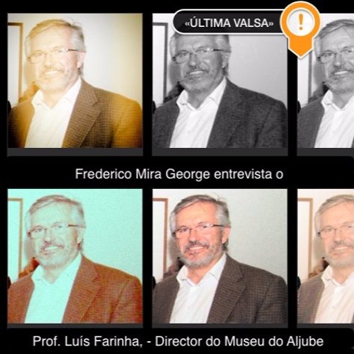 Stream «MUSEU do ALJUBE» — ENTREVISTA ao PROF. LUíS FARINHA, Director ...