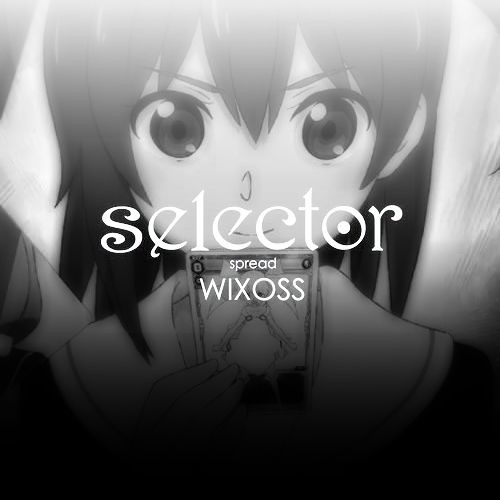 Stream Selector Spread Wixoss - Ruko (German/Deutsch) by SAMPLES | Listen online for free on ...