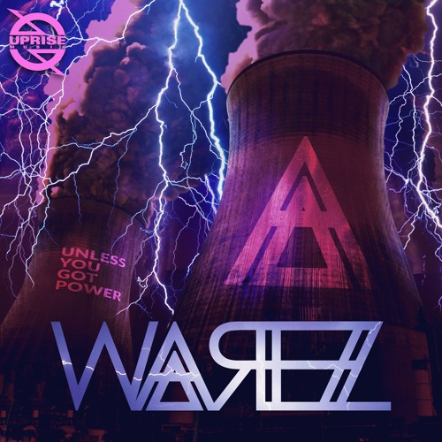 Stream Warez - Unless You Got Power by Uprise Music | Listen online for ...