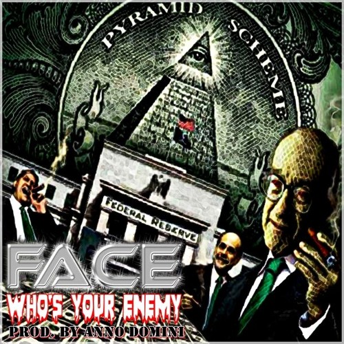 FACE - Whos Your Enemy [Prod. By Anno Domini] by FACE the MC | Free ...