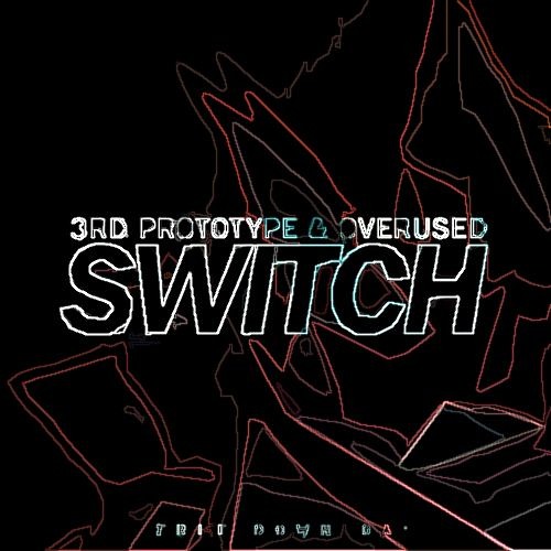 Stream 3rd Prototype & Overused - Switch (Counta Bootleg) *SUPPORTED BY ARCANDO, IDGVF AND MORE ...
