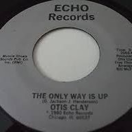 Stream Otis Clay - The Only Way Is Up (DJM Re - Edit) by DJM Re-edit | Listen online for free on ...