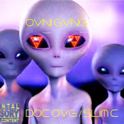 Stream OVNI GVNG ~ DOC OVG / SLIM C by DOC OVG 667 | Listen online for ...