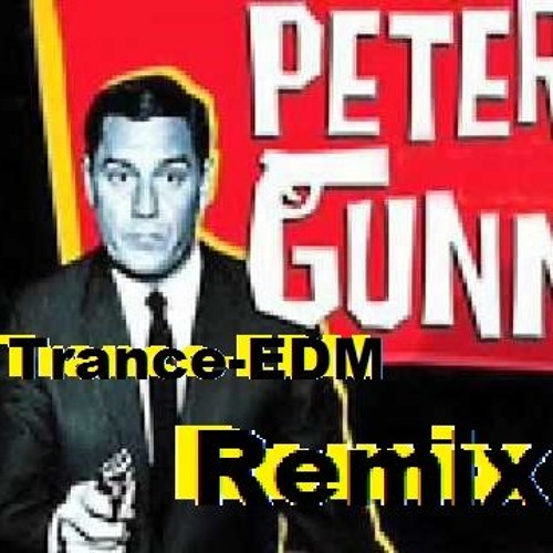 Stream Peter - Gunn - Trance - EDM - Remix by Big A-L Productions ...