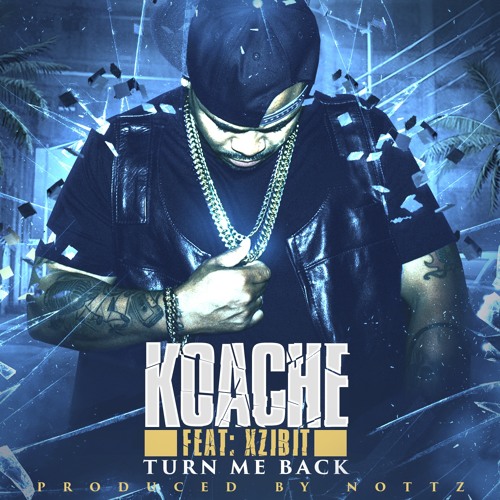 Stream Turn Me Back (Ft. Xzibit) by KOACHE | Listen online for free on ...