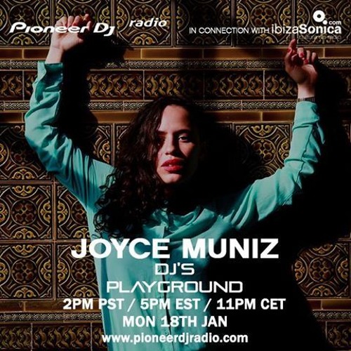 Stream PIONEER DJS PLAYGROUND with Joyce Muniz @ibizasonica by Joyce ...
