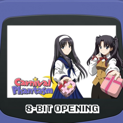 Stream Carnival Phantasm -Opening (8-bit) by opening 8 bits desu ...