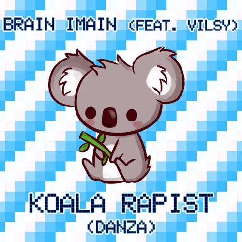 Stream Koala Rapist - Brain Imain (feat. ViLSY) by Brain Imain | Listen ...