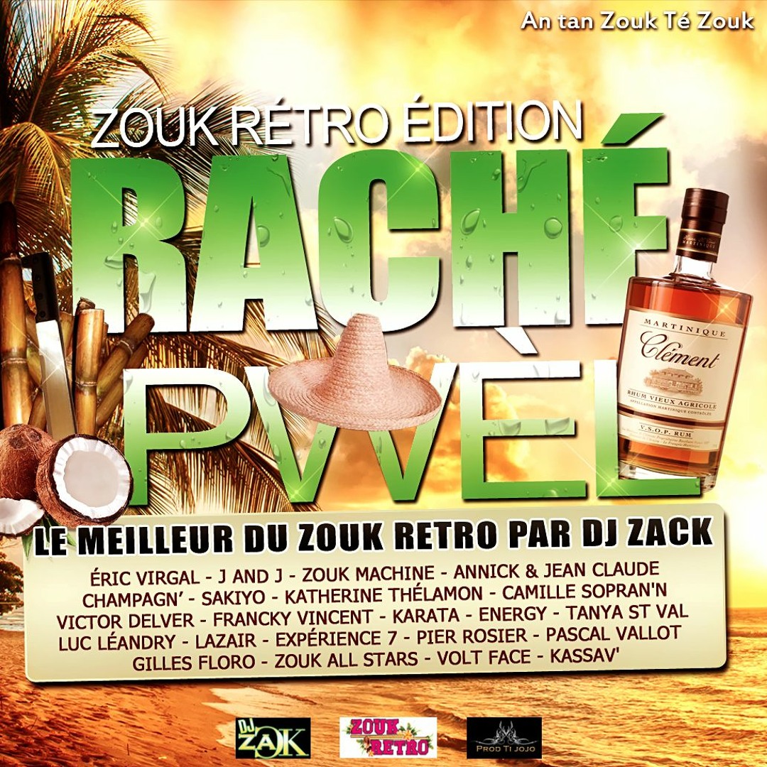 Stream Zouk Rétro Édition Raché Pwèl (By Deejay Zack) by Deejay Zack ...